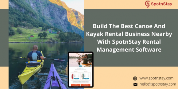 Build The Best Canoe And Kayak Rental Business Nearby With SpotnStay ...